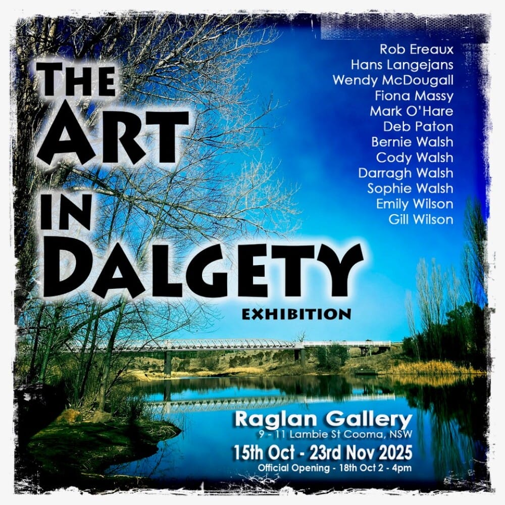 Art Exhibition: 'The Art in Dalgety' @Raglan Gallery, Cooma - Visit Cooma